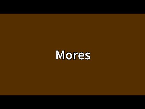 Mores Meaning