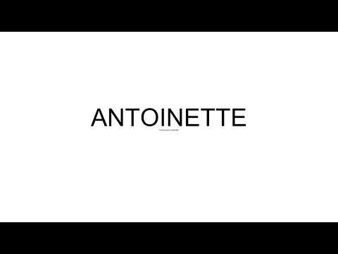 How to Pronounce 'antoinette' Correctly | English Pronunciation Guide