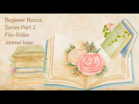 Beginner Basics Series Part 2 Building a file-folder journal base ...