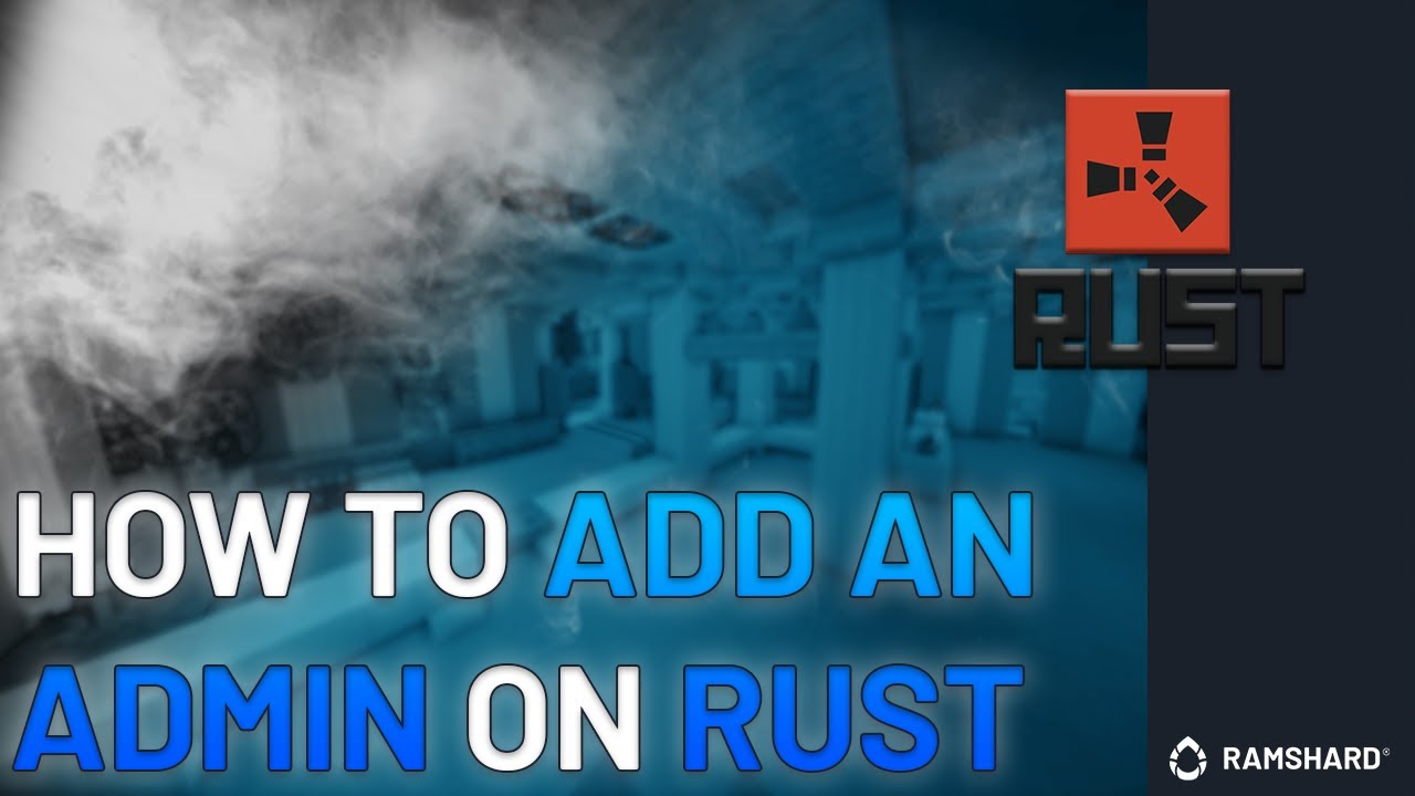 How To Add An Admin User On Your Rust Server