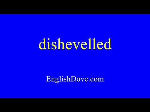 How to pronounce dishevelled in American English