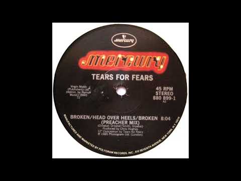 Broken / Head Over Heels / Broken (Preacher Mix) - Tears For Fears