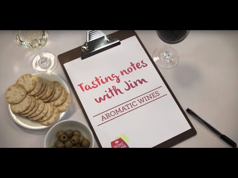 Aromatic Wine Tasting Notes With Jim Harré - New World