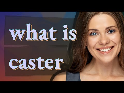 Caster | meaning of Caster