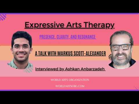Expressive Arts Therapy - Markus Scott-Alexander with Ashkan Anbarzadeh