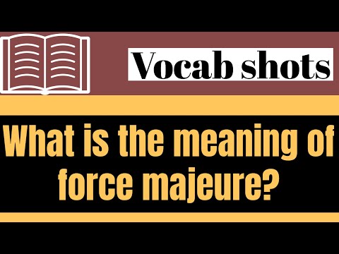 What is the meaning of Force majeure| Force majeure explained