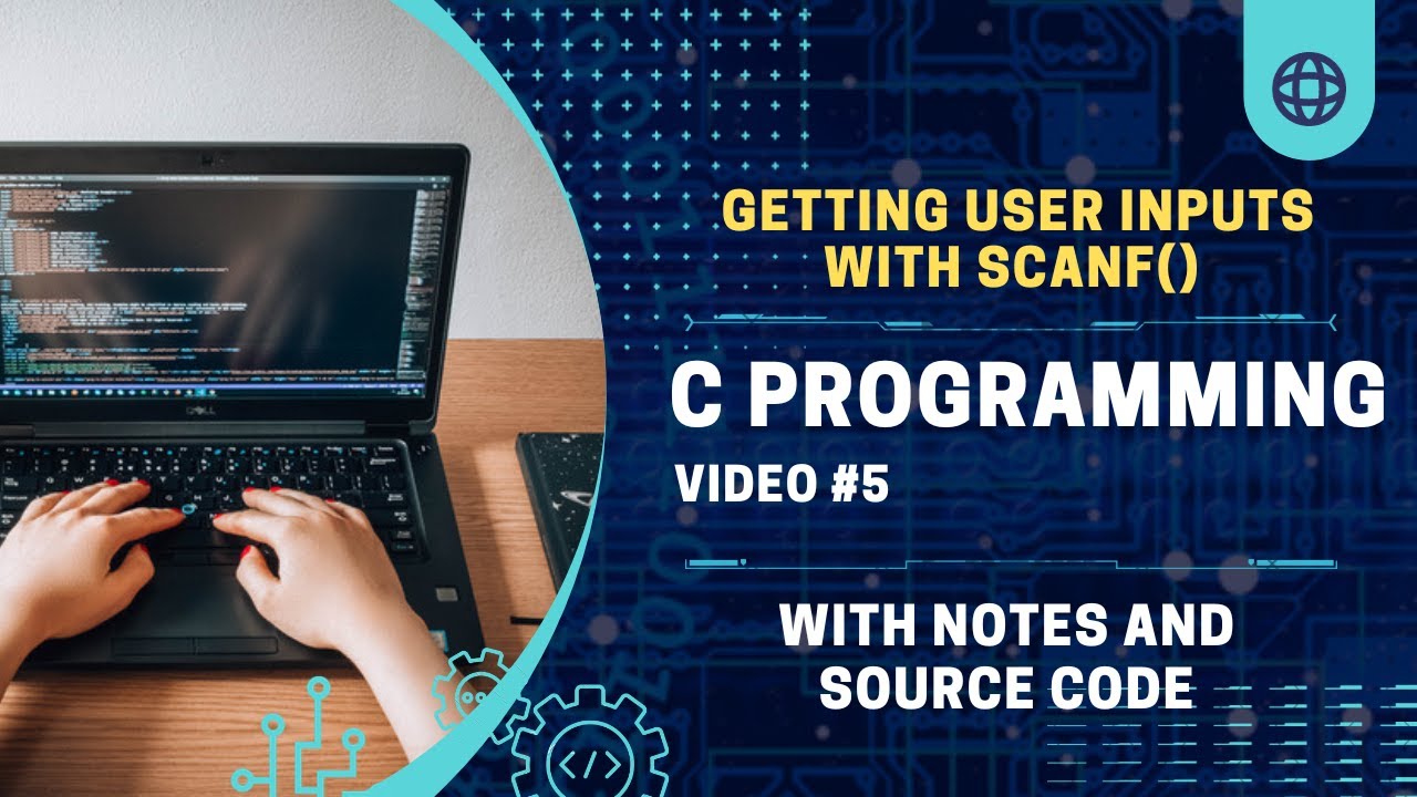 How to get inputs in C programs by user || Getting Input by scanf  || C Programming Tutorial #5