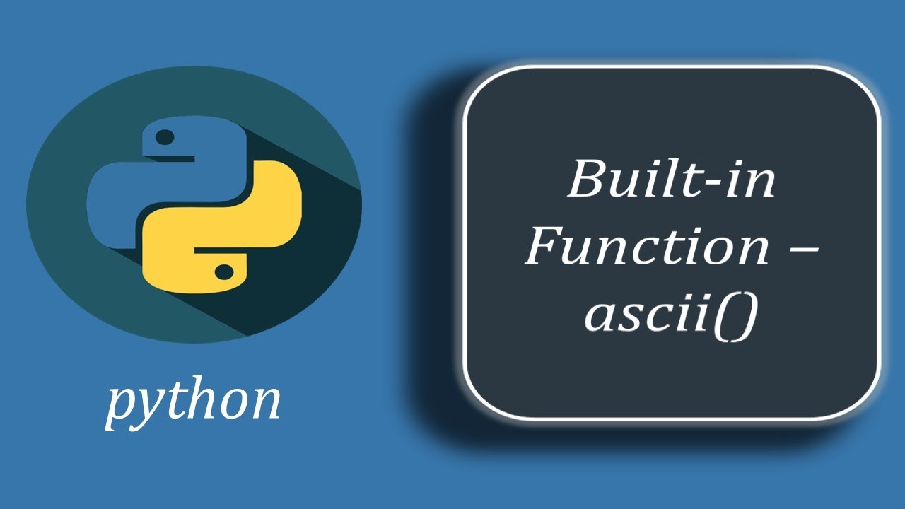 Python Built-in ascii() Function | Python ascii() Function