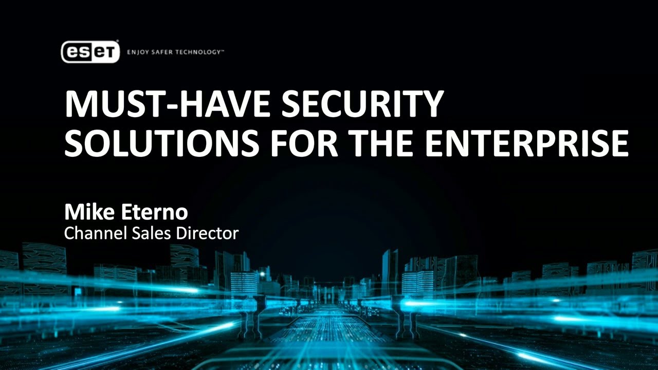 Must-have security solutions for the enterprise