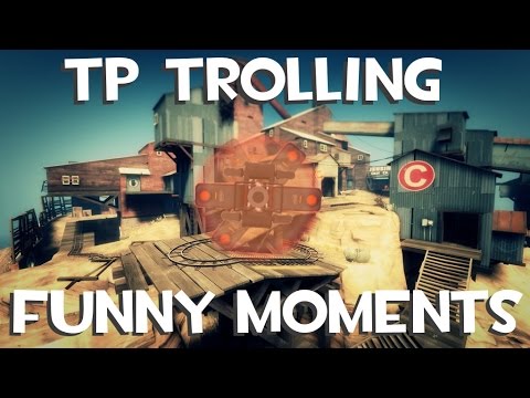 Steam Community :: Video :: TP Trolling - Funny Moments