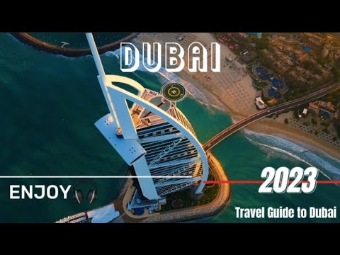 Dubai travel guide 2023, 🎧✈🇦🇪