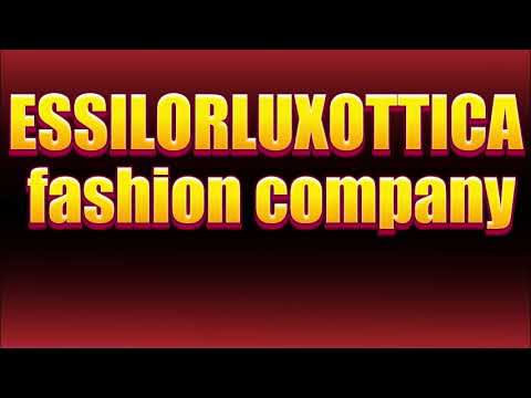 How to pronounce ESSILORLUXOTTICA fashion company?(SORT OF CORRRECTLY...)