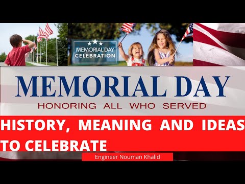 What is Memorial Day, History of Memorial Day and Ideas to Celebrate Memorial Day 2021?