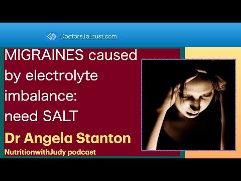 ANGELA STANTON 1 | MIGRAINES caused by electrolyte imbalance: need SALT