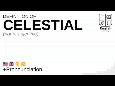 CELESTIAL meaning, definition & pronunciation | What is CELESTIAL? | How to say CELESTIAL