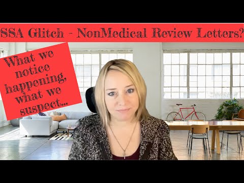 What? Is SSA Making Error In Sending Out "Non-Medical Review 2-4 Weeks" Letters?
