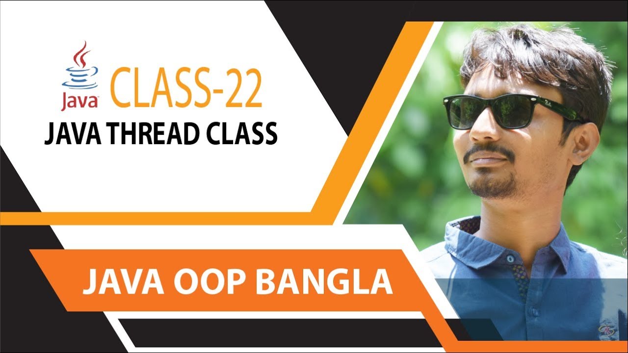 Java Tutorial Bangla | Thread Class , Multitasking in Java | JAVA OOP Bangla Part -22