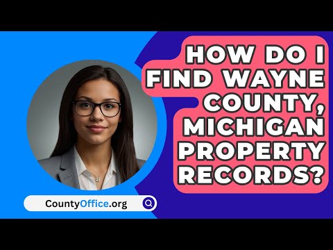How Do I Find Wayne County, Michigan Property Records? - CountyOffice.org