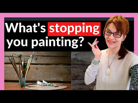 What's stopping you from Painting? (OVERCOME your obstacles today!)