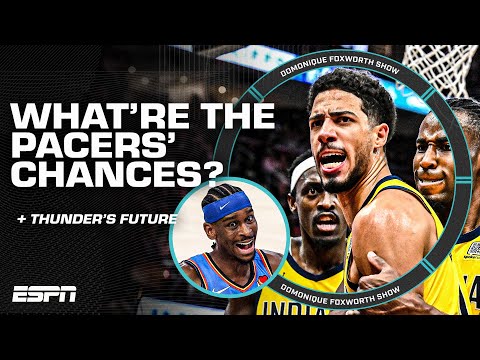 Do the Pacers have a chance against the Thunder? | The Domonique Foxworth Show