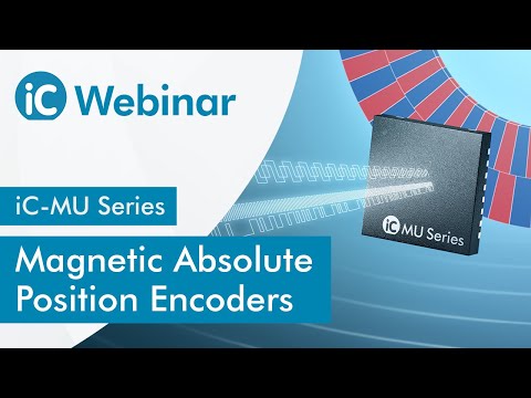 High-Resolution Magnetic Absolute Position Encoders | iC-MU Series | Webinar
