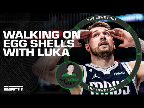 The Mavericks are walking on egg shells with Luka Doncic! - Tim MacMahon | The Lowe Post
