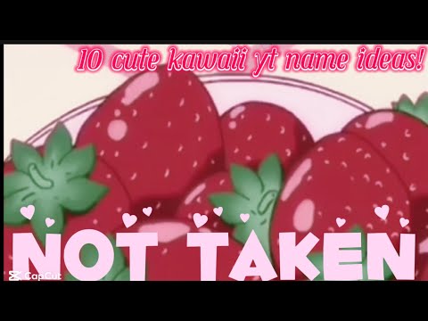 ππβππ10 cute kawaii youtube channel name ideas ! (most not taken ππππβ