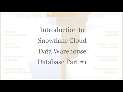 Introduction to Snowflake Cloud Data Warehouse Database Part1