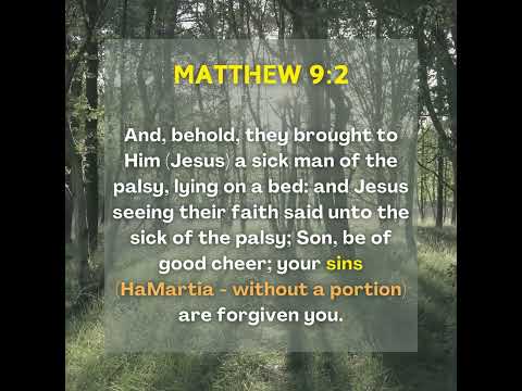 Hamartia Exposed Bible Study - Does The Bible Really Say That?! - Matthew 9:2