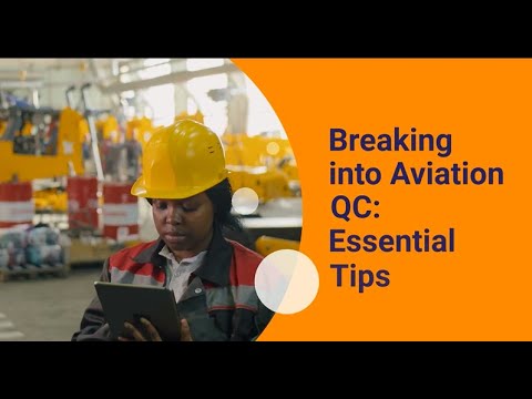 Breaking into Aviation QC: Essential Tips