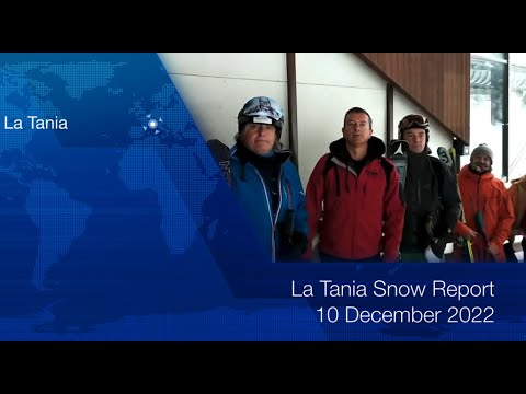 @SkiLaTania Snow Report 10 Dec 2022 latania.co.uk
