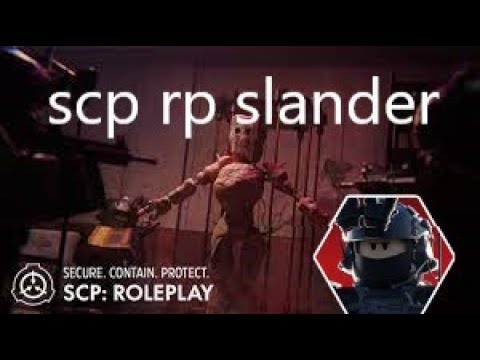 scp roleplay slander ultimate edition (my take)