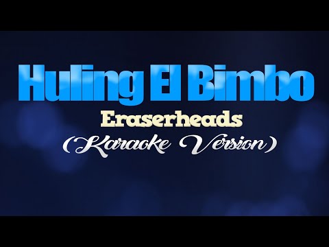 HULING EL BIMBO - Eraserheads (KARAOKE VERSION)