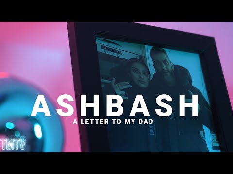 AshBash | A Letter to My Dad [@TMTVPR] (4K)