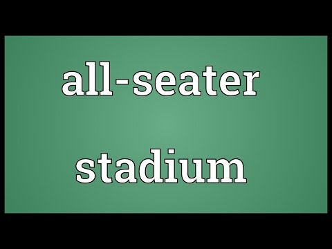 All-seater stadium Meaning