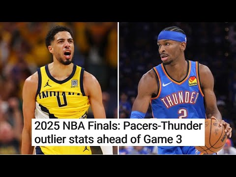 2025 NBA Finals: Pacers-Thunder outlier stats ahead of Game 3