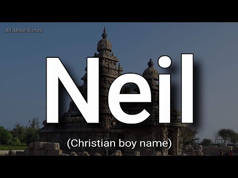 Neil - Pronunciation and Meaning