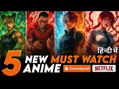 Top 5 Bset New Anime Series In 2025 Hindi Dubbed | New must watch Anime