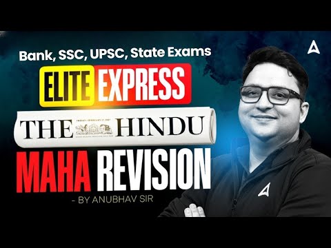 Bank Exam 2025-26 | Elite Express | The Hindu Editorial Maha Revision | By Anubhav Goswami #7