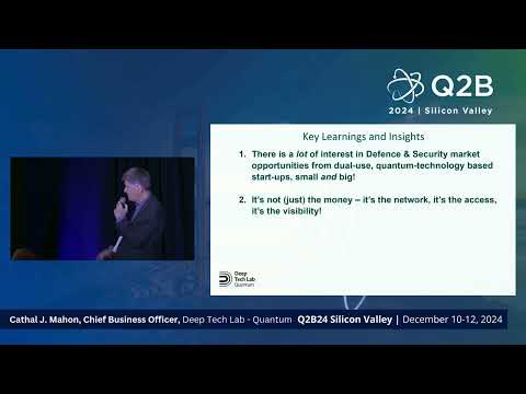 Q2B24 Silicon Valley | Cathal J. Mahon, Chief Business Officer, Deep Tech Lab - Quantum