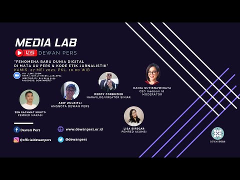 LIVE MEDIA LAB EPS 3: Dewan Pers Fenomena Baru Dunia Digital di Mata UU Pers & Kode Etik Jurnalistik