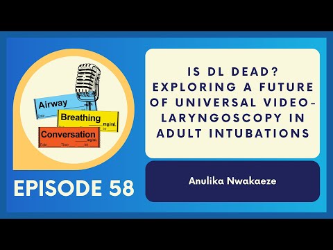 Exploring a Future of Universal Videolaryngoscopy in Adult Intubations | Ep 58 | ABC Podcast