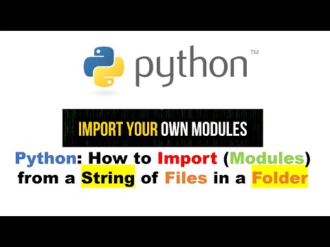 Python: How to Import (Modules) from a String of Files in a Folder