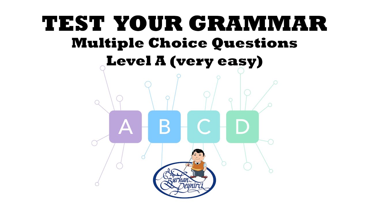 Test Your Grammar - Easy Multiple Choice Questions - Level A ( am-is-are , a-an, my-your-his ... )