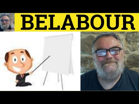 🔵 Belabor Meaning - Belabour Examples - Belabour in a Sentence - Define Belabor - Formal English