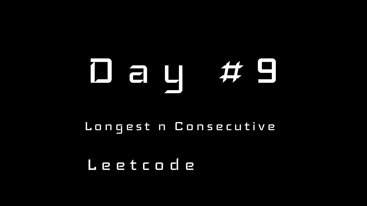 128. Longest Consecutive Sequence || #Day9 || #100daysofcodechallenge ||#100daysofcode  ||