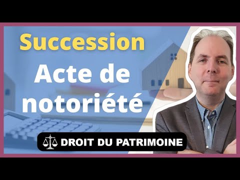 Acte de Notoriété : définition et conséquences fiscales