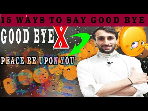 15 Best Different Ways | To Say Good Bye | In English Language | With Urdu Meanings