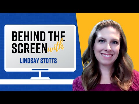 Behind the Screen with Lindsay Stotts