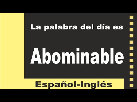 Definición de ABOMINABLE |léxico en español|